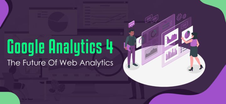 Google Analytics 4: The Future Of Web Analytics - HexaLearn Blog