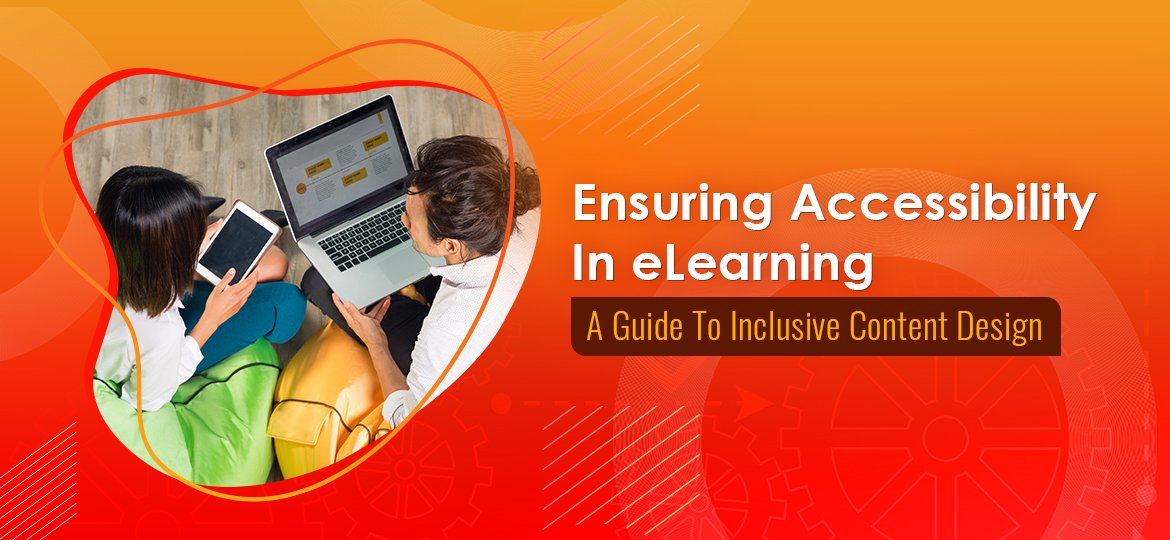 Ensuring Accessibility In eLearning: A Guide To Inclusive Content ... Ensuring Accessibility In eLearning: A Guide To Inclusive Content ...